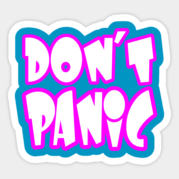 Don't Panic - Panic - Sticker | TeePublic